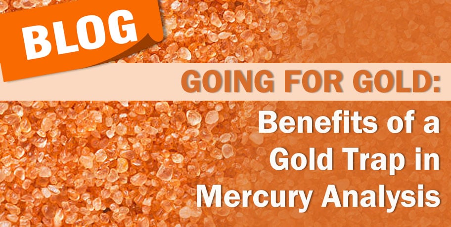 Going for the Gold: Benefits of a Gold Trap in Mercury Analysis