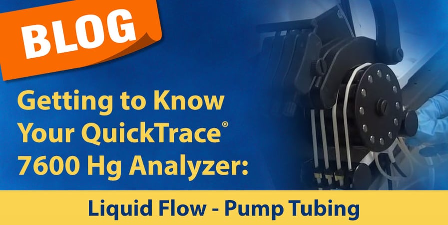 Getting to Know Your QuickTrace® 7600 Hg Analyzer - Liquid flow: Pump ...
